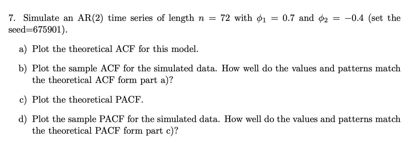 Solved 7. Simulate an AR(2) time series of length n=72 with | Chegg.com