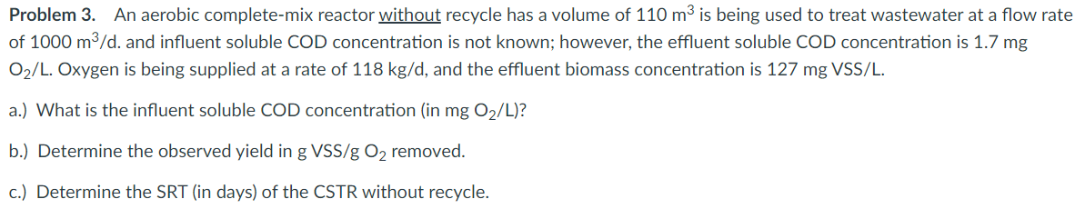 Solved Problem 3. An aerobic complete-mix reactor without | Chegg.com