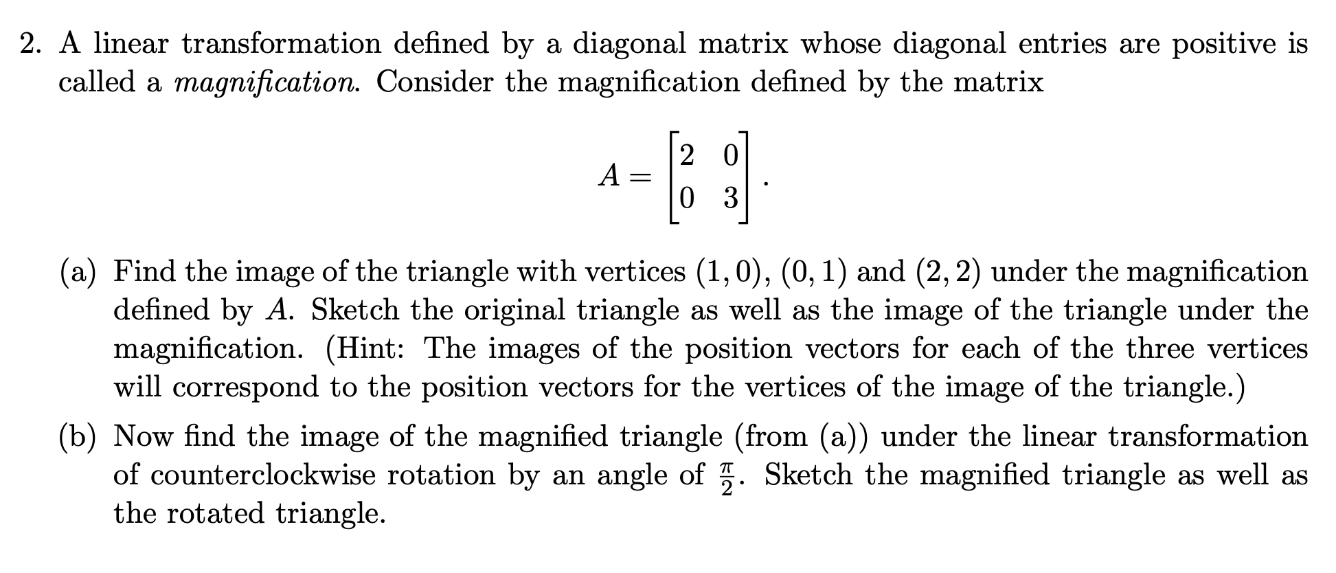 Solved A linear transformation defined by a diagonal matrix | Chegg.com