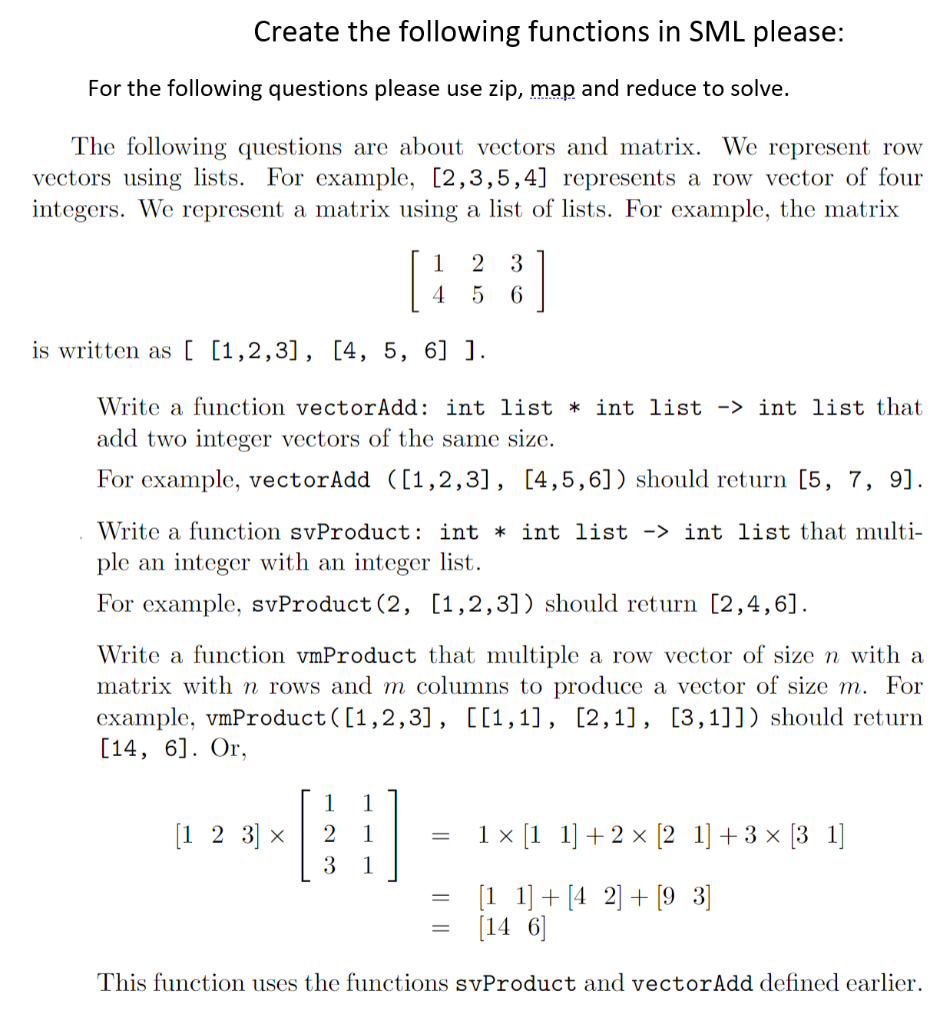 Solved functions needed for questions: fun reduce f (a::b) = | Chegg.com