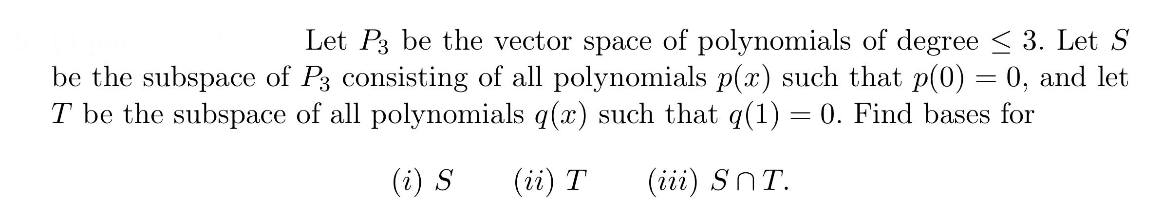 Solved Let P3 be the vector space of polynomials of degree | Chegg.com