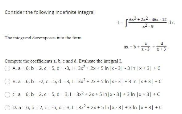 Solved Consider the following indefinite integral = [ + 2x² | Chegg.com