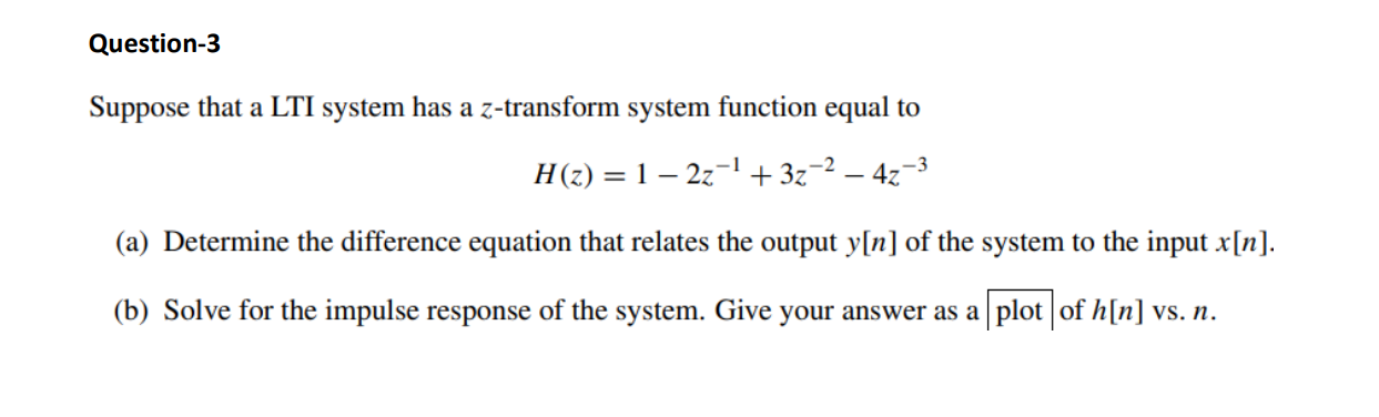 Solved Suppose that a LTI system has a z-transform system | Chegg.com