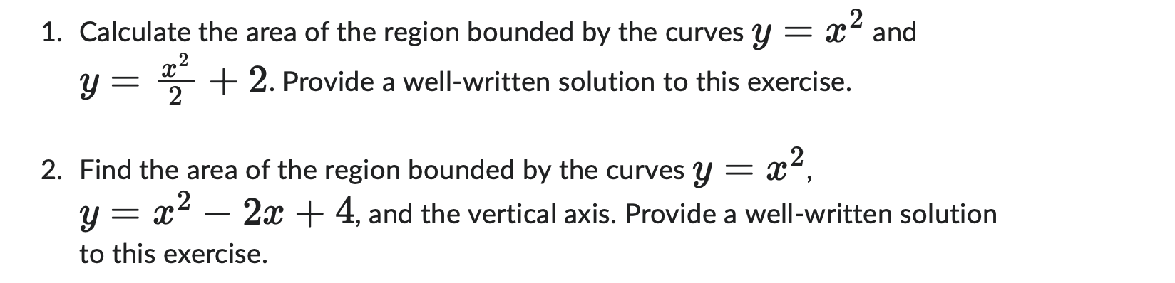 Solved 1. Calculate the area of the region bounded by the | Chegg.com