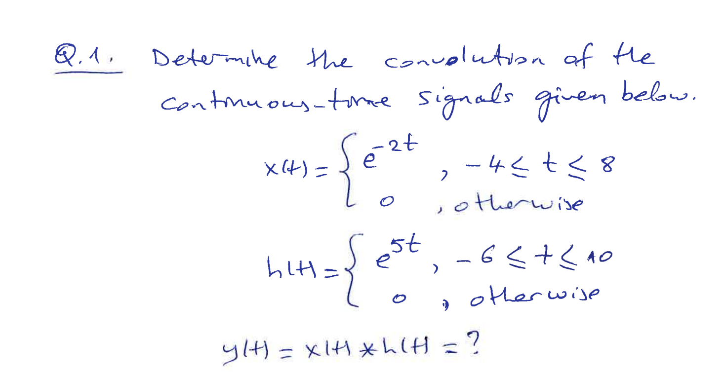 Solved Q.1 Determine the convolution of the continuous-time | Chegg.com