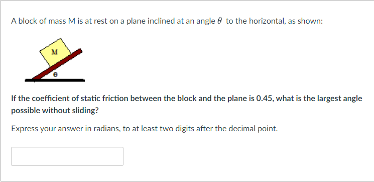 Solved A block of mass M ﻿is at rest on a plane inclined at | Chegg.com