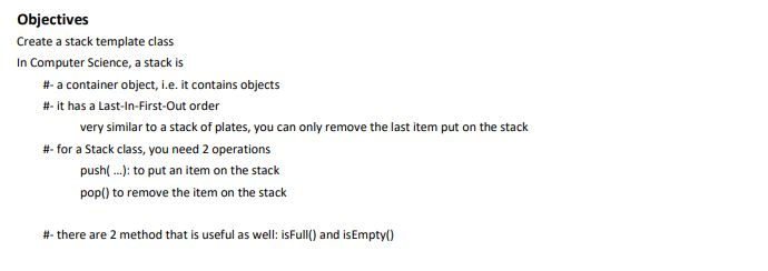 Solved Objectives Create a stack template class In Computer | Chegg.com
