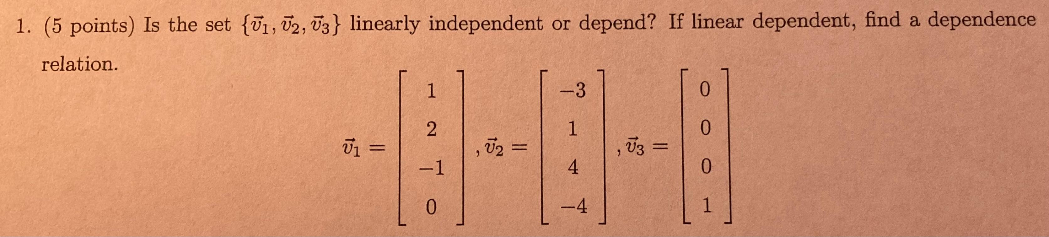 Solved 1. (5 points) Is the set {v1,v2,v3} linearly | Chegg.com