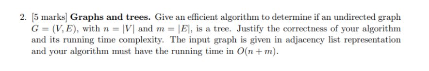 Solved 2. (5 marks] Graphs and trees. Give an efficient | Chegg.com