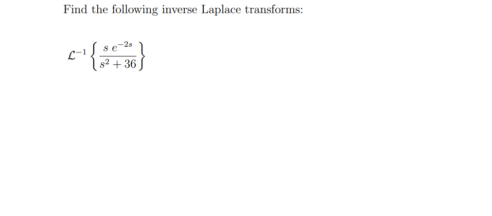 Solved Find the following inverse Laplace transforms: -28 se | Chegg.com