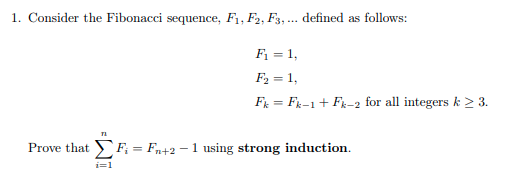 Solved 1 Consider The Fibonacci Sequence F1 F2 F3 …