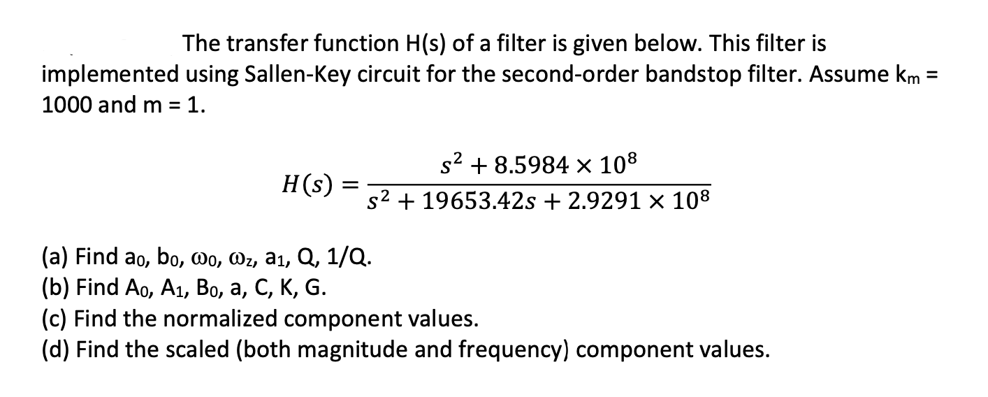 Solved The transfer function H(s) of a filter is given | Chegg.com