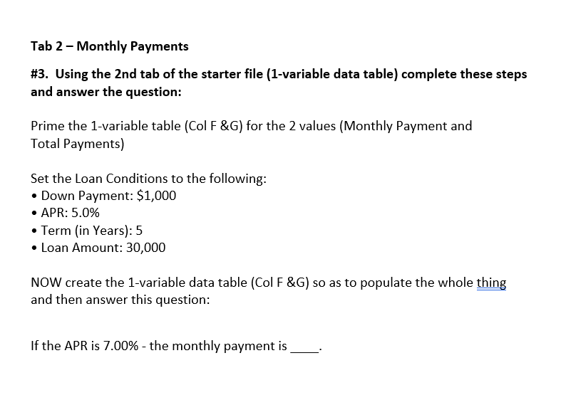 [Solved]: Tab 2 - Monthly Payments #3. Using the 2nd ta