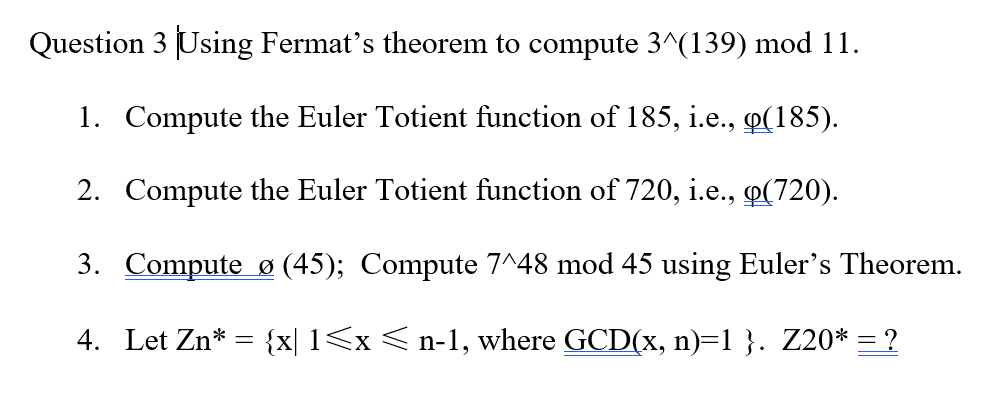Solved Question 3 Using Fermat's theorem to compute 3 (139) | Chegg.com