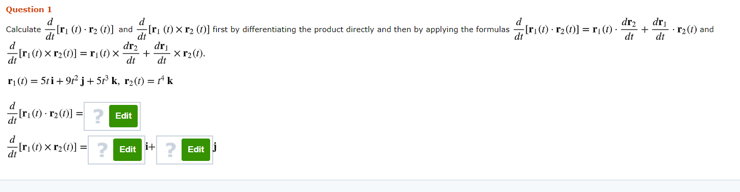 Solved Question 1 d d d dr2 dt dri + dt . r2(t) and | Chegg.com