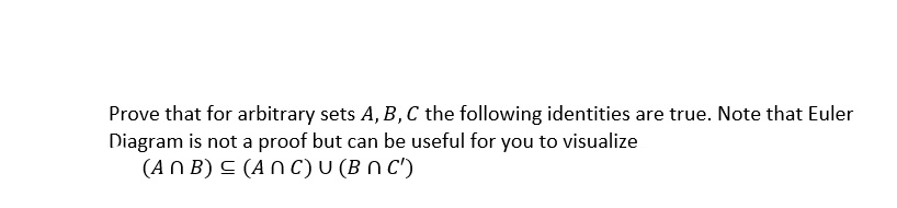 Solved Prove that for arbitrary sets A, B, C the following | Chegg.com