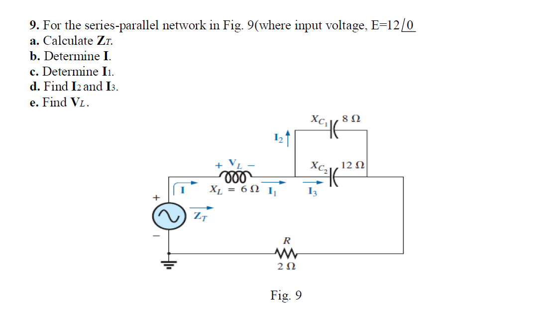 Solved 9. For the series-parallel network in Fig. 9(where | Chegg.com