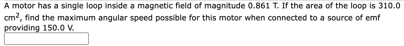 Solved A motor has a single loop inside a magnetic field of | Chegg.com