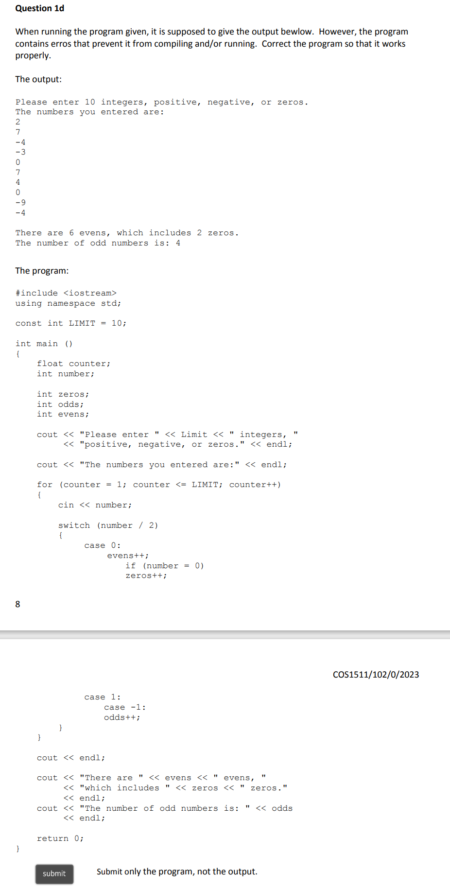 Solved When running the program given, it is supposed to | Chegg.com