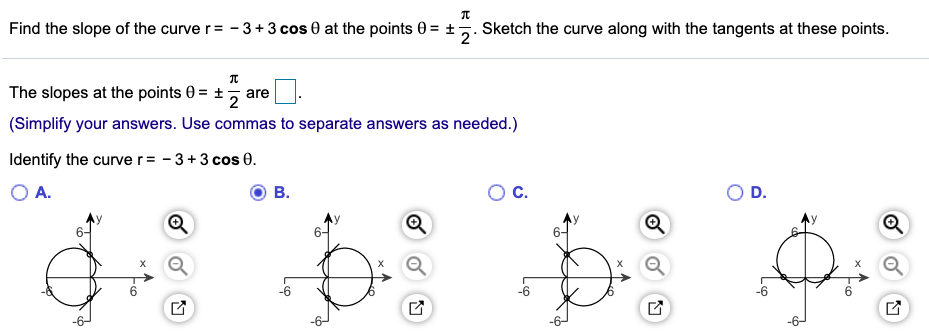 Solved Find the slope of the curve r= -3+3 cos 0 at the | Chegg.com