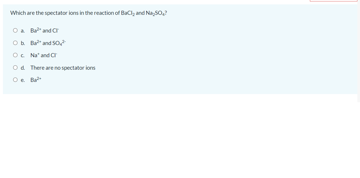 Solved Which are the spectator ions in the reaction of BaCl2 | Chegg.com