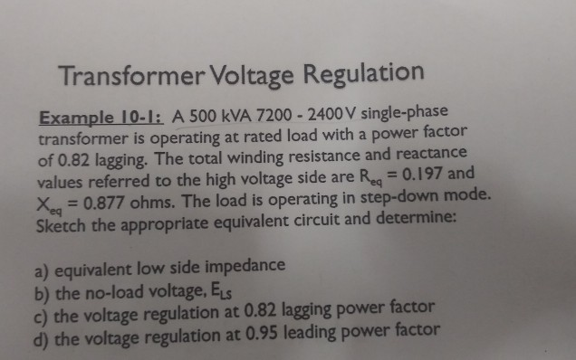 Solved Transformer Voltage Regulation Example 10-1: A 500 | Chegg.com