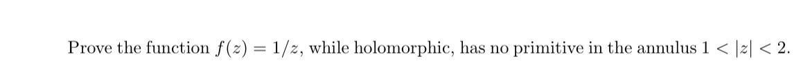 Solved Prove the function f(x) = 1/2, while holomorphic, has | Chegg.com