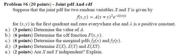 Solved Problem \#6 ( 20 points) - Joint pdf And cdf Suppose | Chegg.com