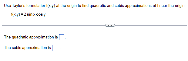 Solved Use Taylor's formula for f(x,y) ﻿at the origin to | Chegg.com