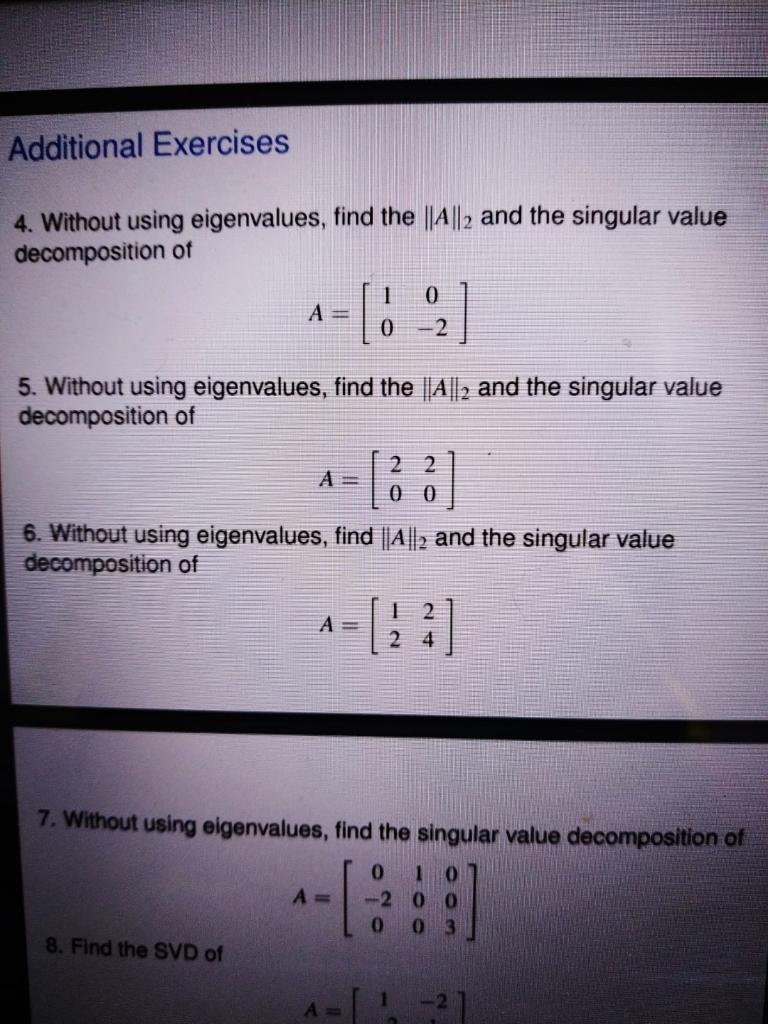 Solved Additional Exercises 4. Without using eigenvalues, | Chegg.com
