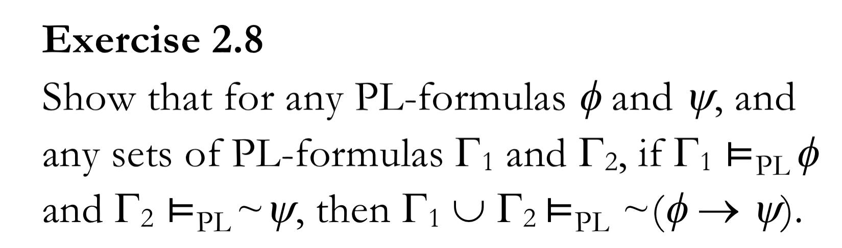 Solved Exercise 2.8 Show that for any PL-formulas o and y, | Chegg.com