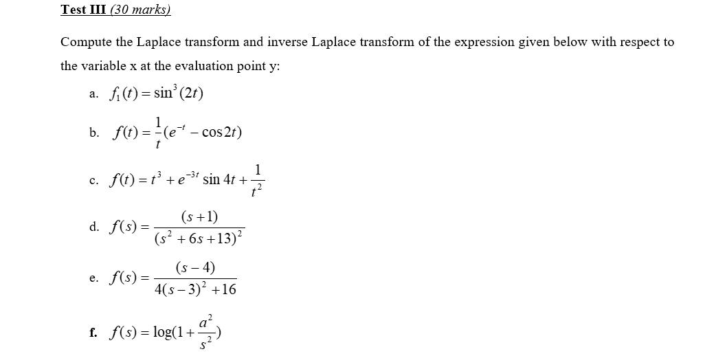 Solved Test III 30 marks) Compute the Laplace transform and | Chegg.com