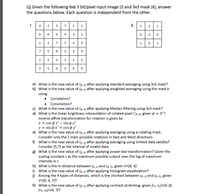 Solved Q) Given the following 6x6 3 bit/pixel input image | Chegg.com