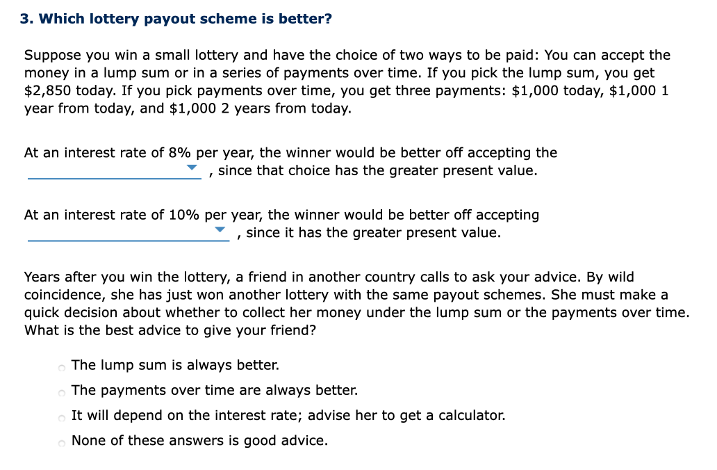Solved 3. Which lottery payout scheme is better? Suppose you | Chegg.com