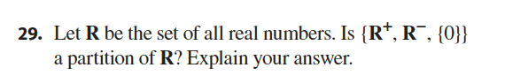 Solved 29. Let R be the set of all real numbers. Is | Chegg.com