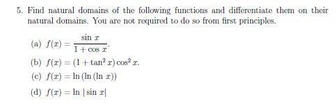 Solved 5. Find natural domains of the following functions | Chegg.com