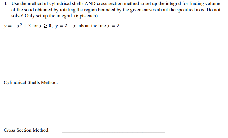 Solved 4. Use the method of cylindrical shells AND cross | Chegg.com