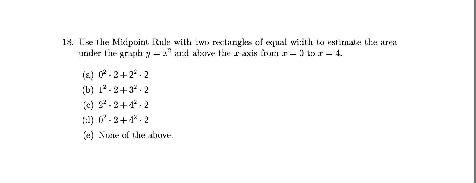 Solved 8. Use the Midpoint Rule with two rectangles of equal | Chegg.com