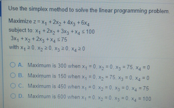 Solved Use the simplex method to solve the linear | Chegg.com