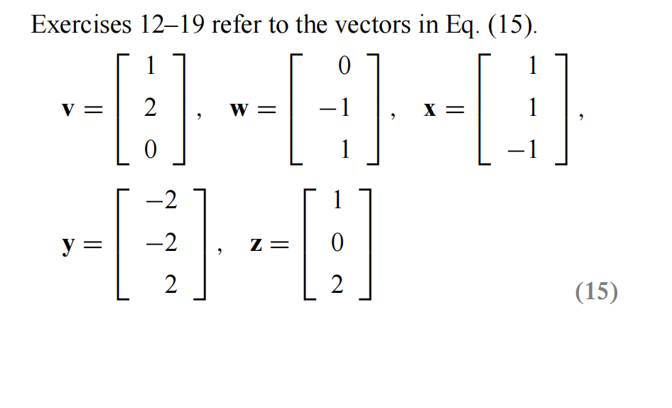 Solved Exercises 12-19 refer to the vectors in Eq. (15). | Chegg.com