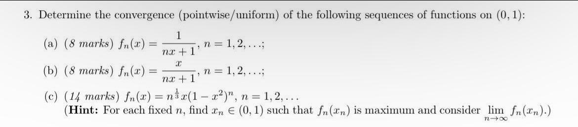 Solved 3. Determine the convergence (pointwise/uniform) of | Chegg.com