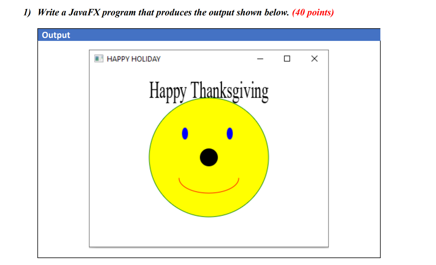 Solved 1) Write a JavaFX program that produces the output | Chegg.com