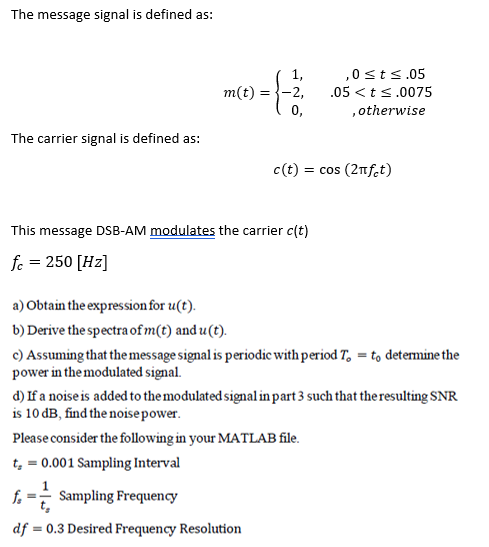 The message signal is defined as: 1, m(t) { ,0 st | Chegg.com
