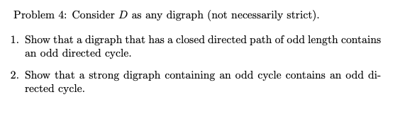 Solved Problem 4: Consider D ﻿as any digraph (not | Chegg.com