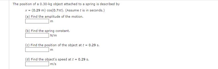 Solved The Position Of A 0 30 Kg ﻿object Attached To A