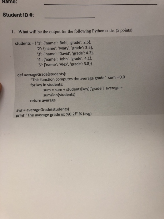 Solved Name: Student ID #: 1. What will be the output for | Chegg.com