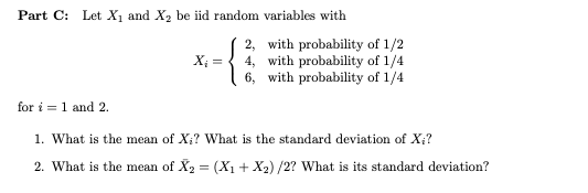 Solved Part C: Let Xand X, be iid random variables with 2, | Chegg.com