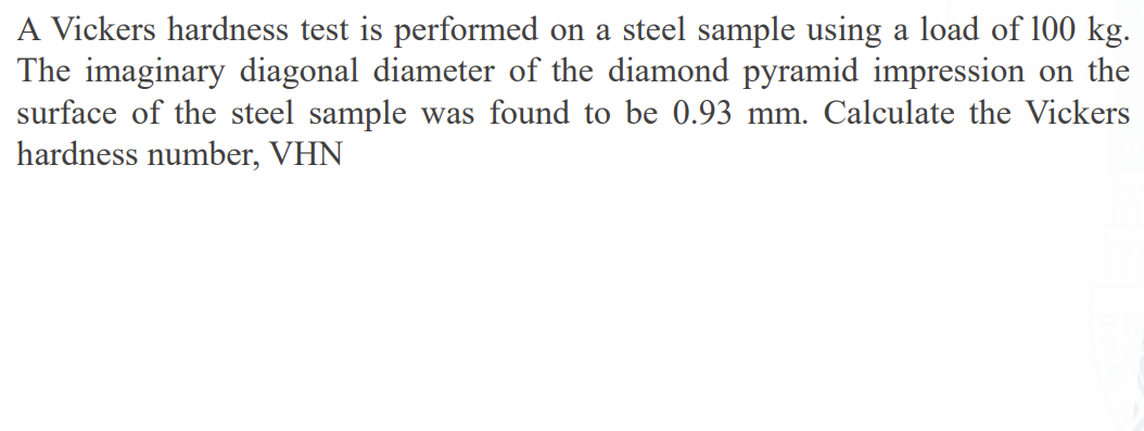 Solved A Vickers hardness test is performed on a steel | Chegg.com