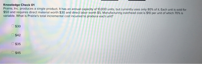 Solved Knowledge Check 01 Nakatomi Corporation produces | Chegg.com