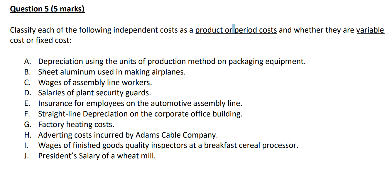 Solved Question 5 (5 marks) Classify each of the following | Chegg.com